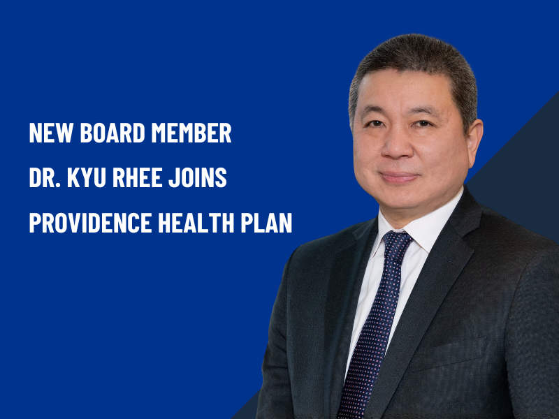 Providence Health Plan Welcomes Dr. Kyu Rhee to Board of Directors